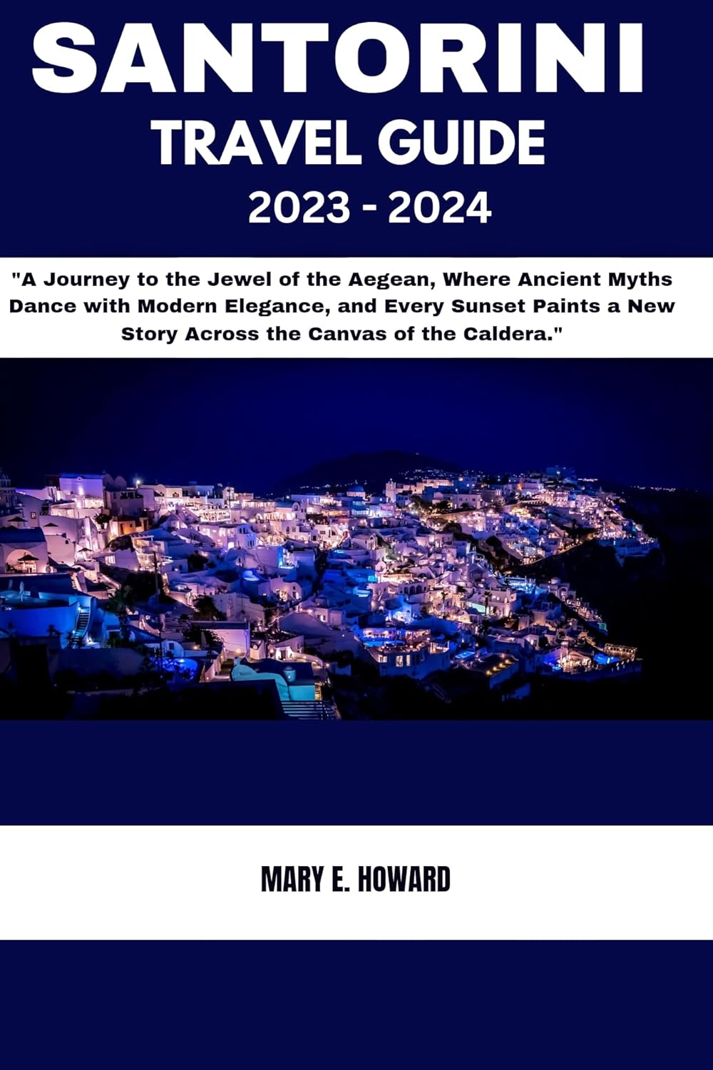 Amazon.com: SANTORINI TRAVEL GUIDE 2023 - 2024: "A Journey to the Jewel ...