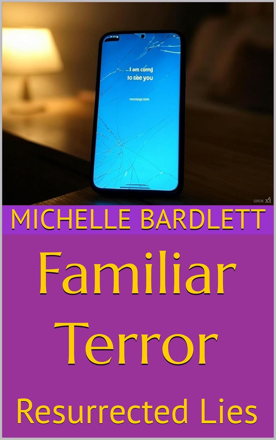 Familiar Terror: Resurrected Lies eBook : Bardlett, Michelle: Amazon.co.uk: Kindle Store