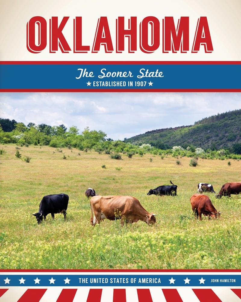 Oklahoma: The Sooner State (United States of America): Hamilton, John ...