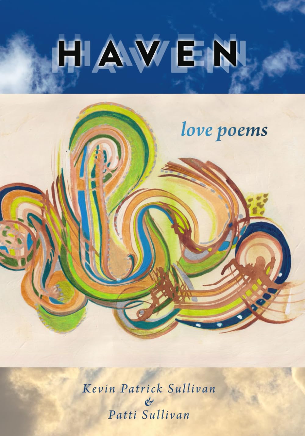 HAVEN: Love Poems: Sullivan, Kevin Patrick, Sullivan, Patti ...