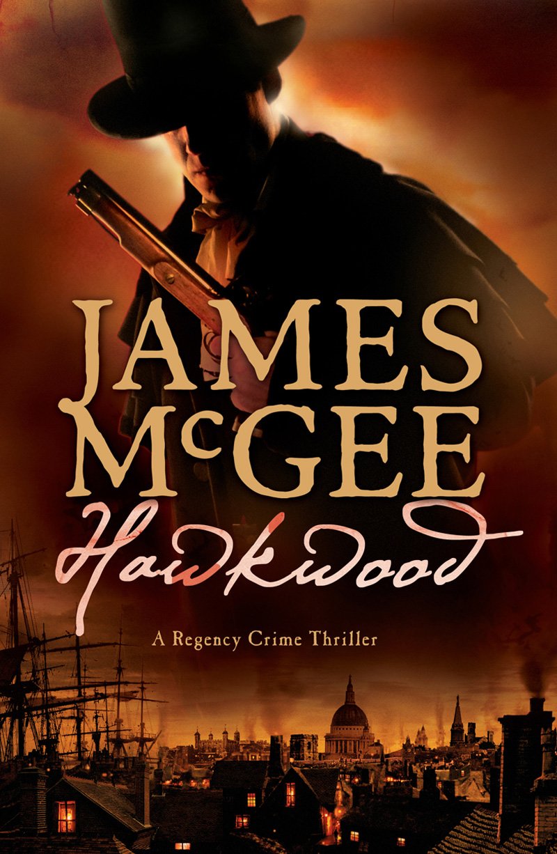 Amazon.com: Hawkwood: A Regency Crime Thriller: 9781605984339: McGee ...
