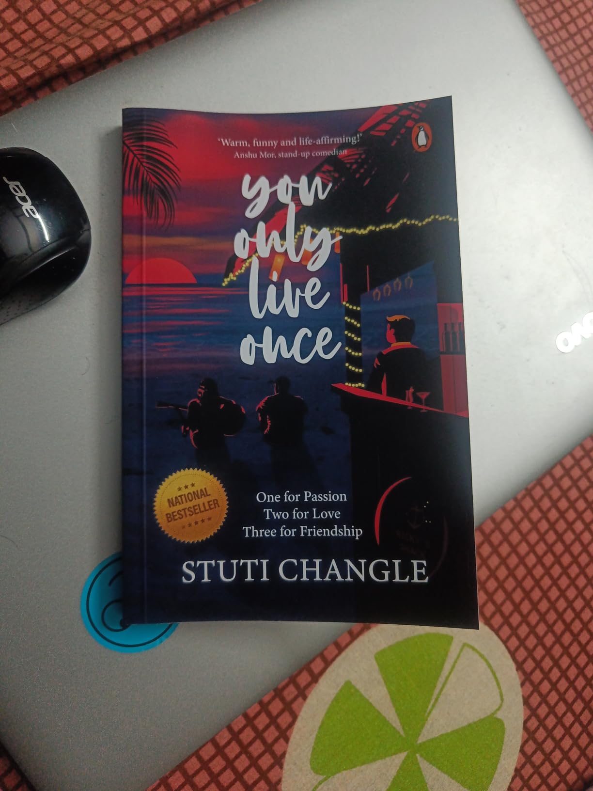 You Only Live Once: One for Passion Two for Love Three for Friendship ...