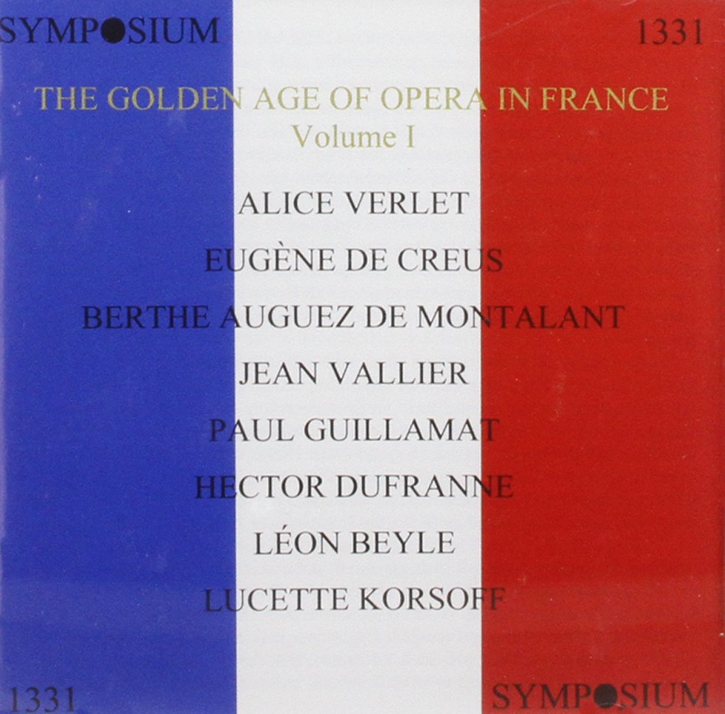 VARIOUS ARTISTS - The Golden Age Of Opera In France Vol.I ...