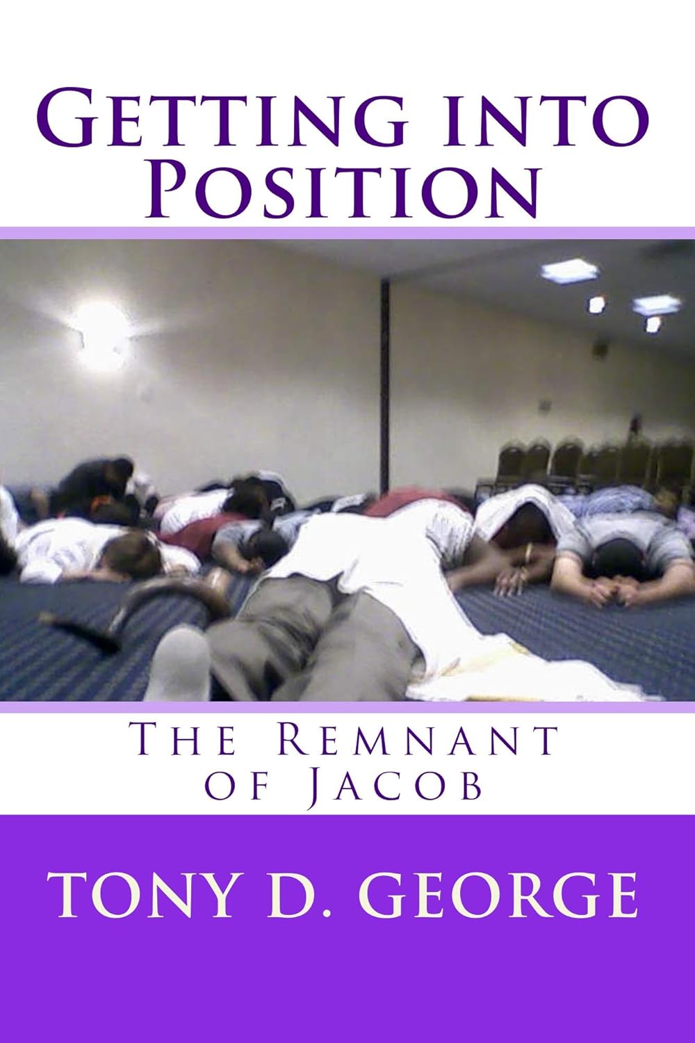 Getting into Position: The Remnant of Jacob - Kindle edition by George ...