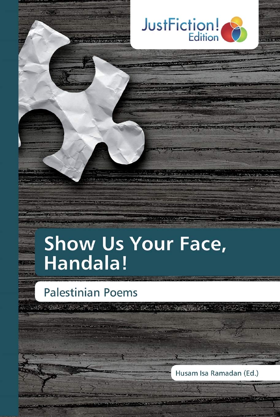 Show Us Your Face, Handala!: Palestinian Poems: Ramadan, Husam Isa ...