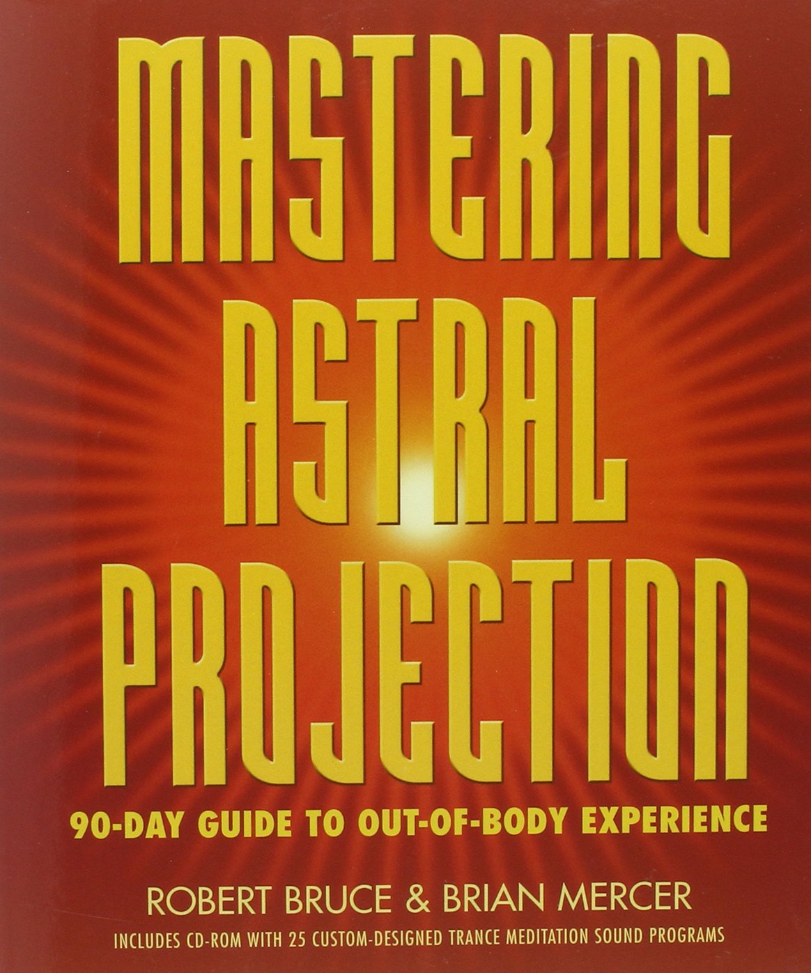 Amazon.com: Mastering Astral Projection: 90-day Guide to Out-of-Body ...