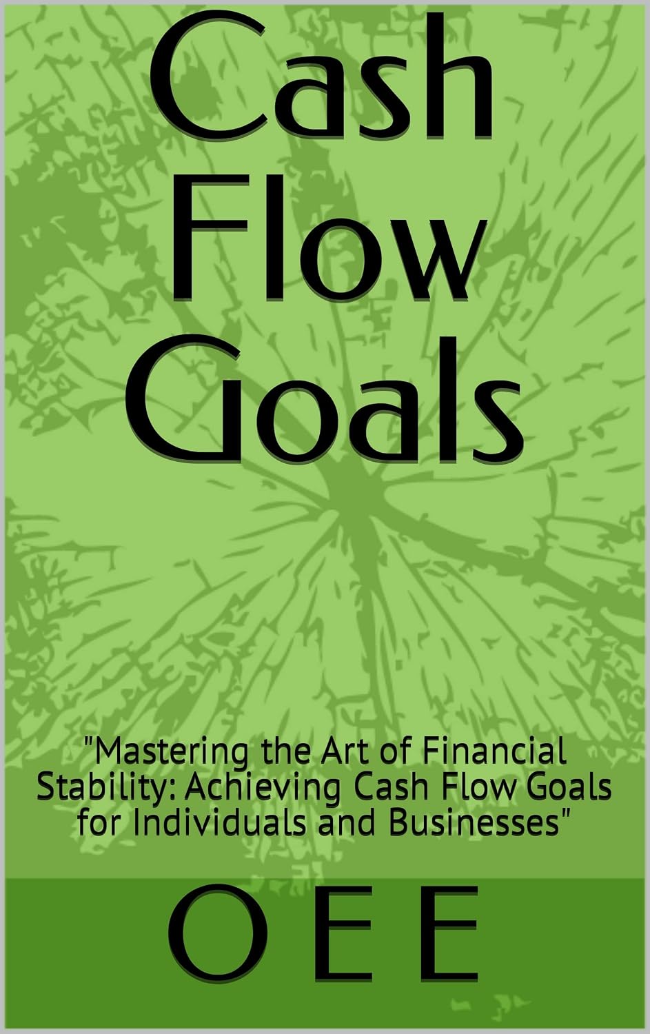 Amazon.com: Cash Flow Goals: "Mastering the Art of Financial Stability ...