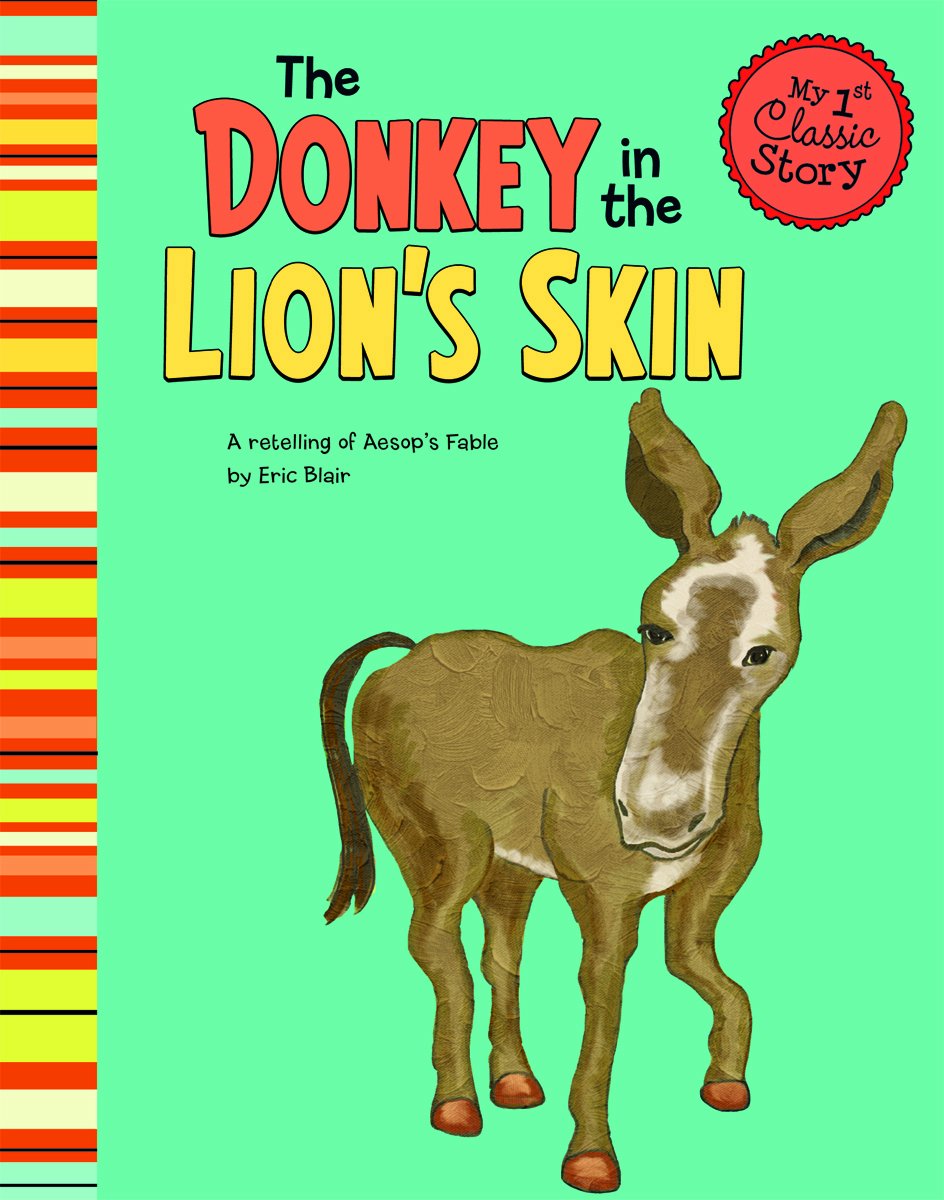 The Donkey in the Lion's Skin: A Retelling of Aesop's Fable: Blair ...