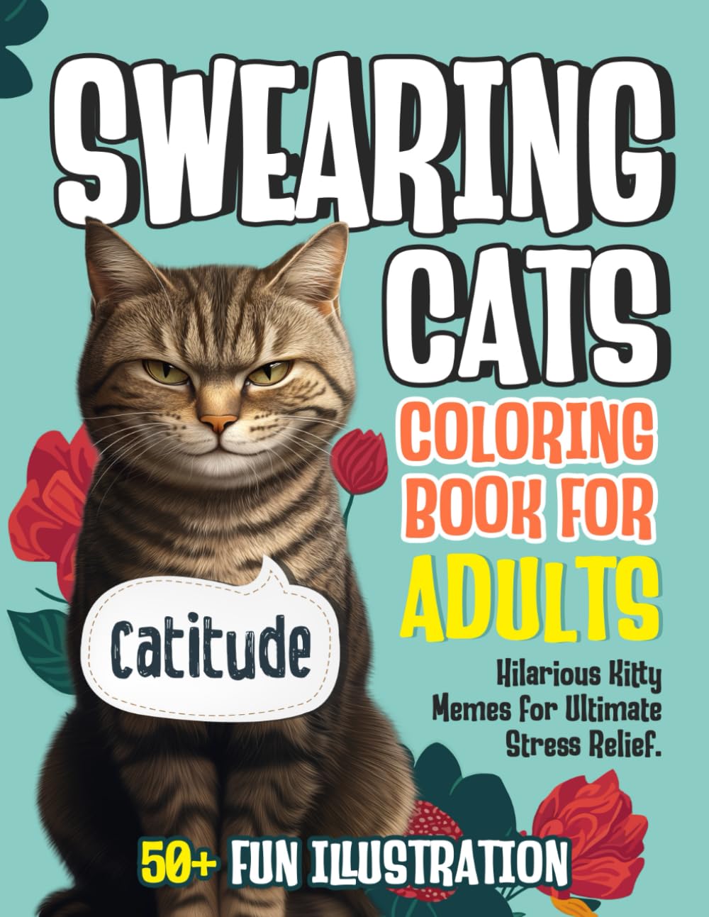 Amazon.com: Swearing Cats Coloring Book for Adults: Funny Kitty Memes ...