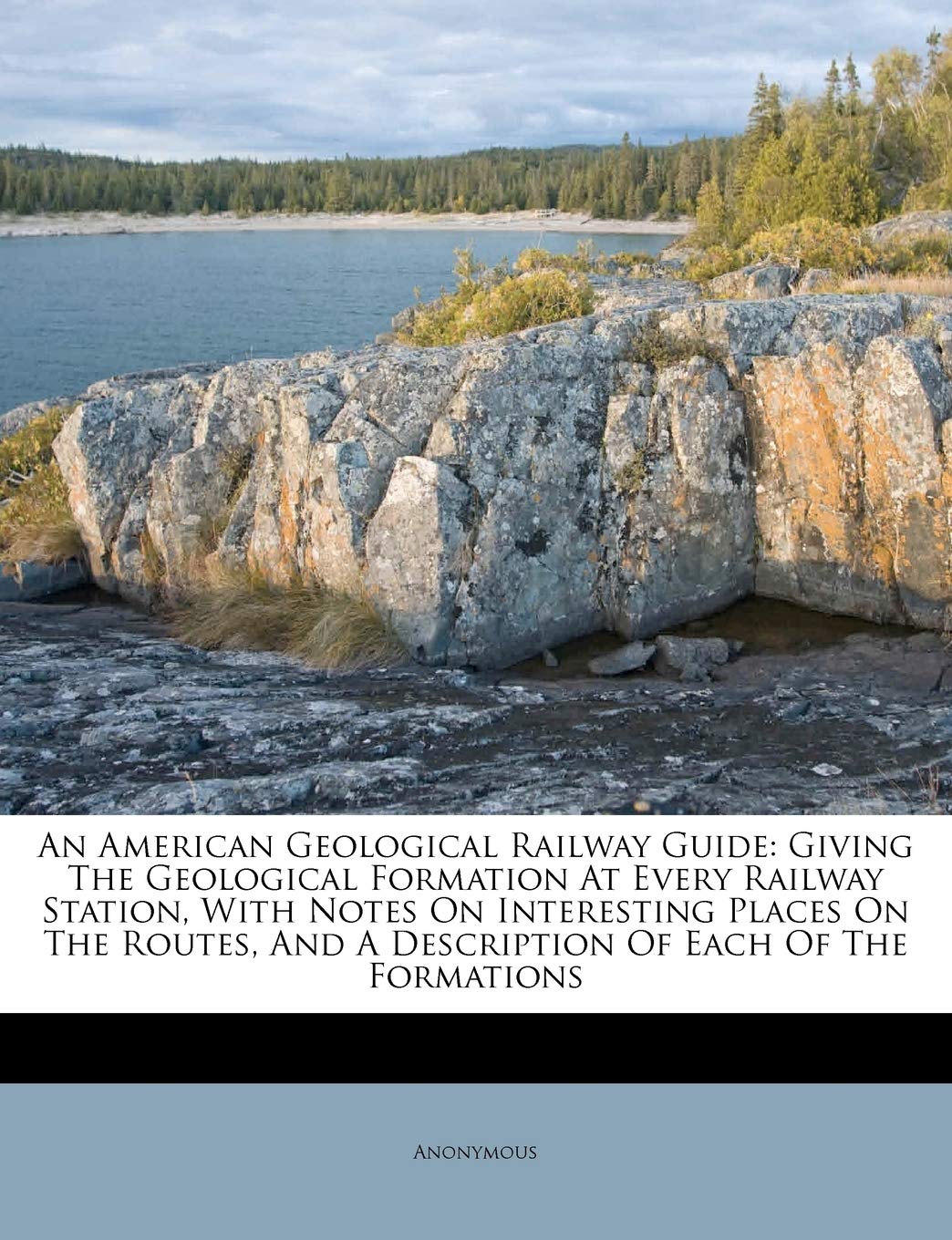 Buy An American Geological Railway Guide: Giving the Geological ...