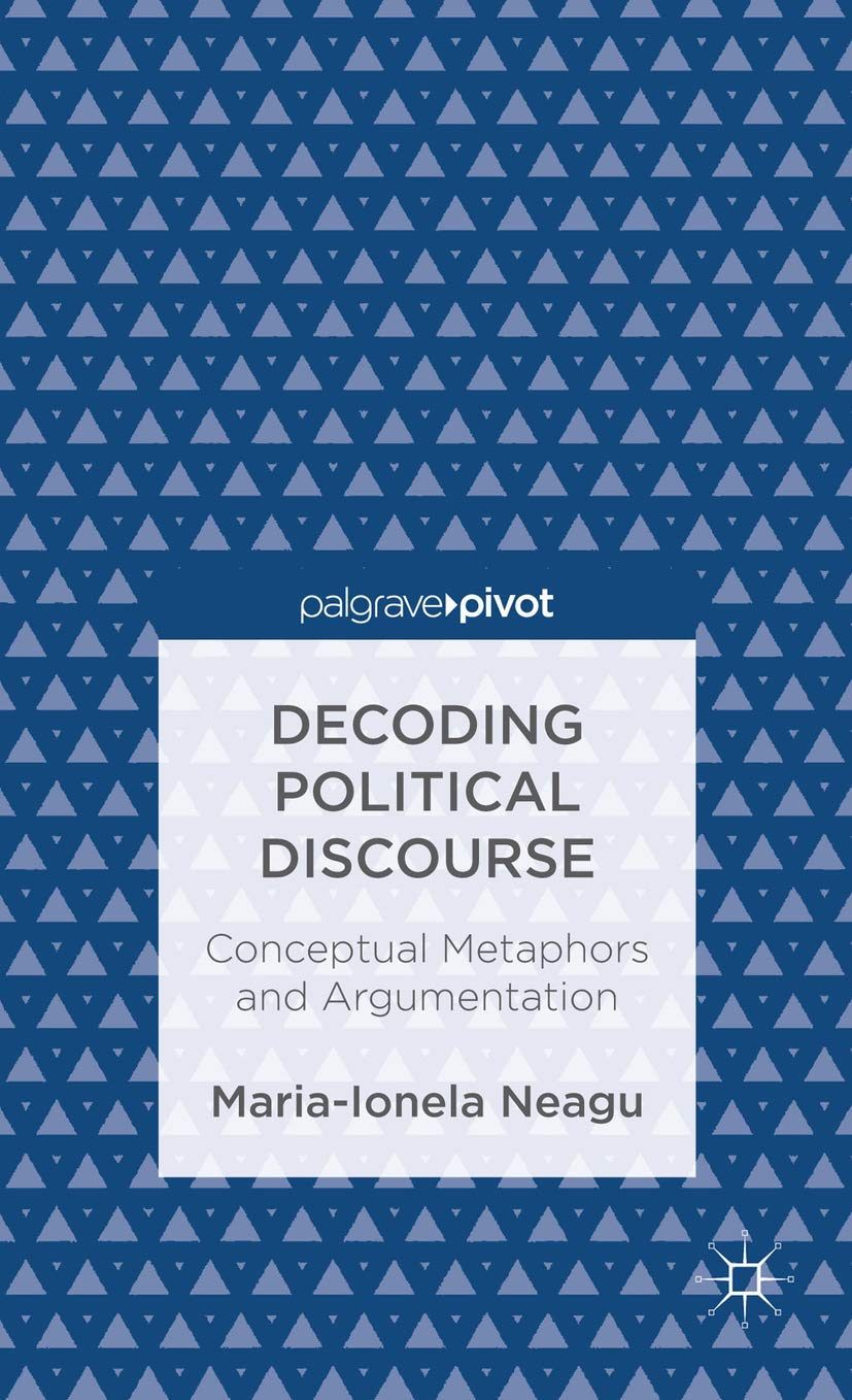 Decoding Political Discourse: Conceptual Metaphors and Argumentation ...