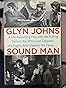 Sound Man: A Life Recording Hits with The Rolling Stones, The Who, Led ...