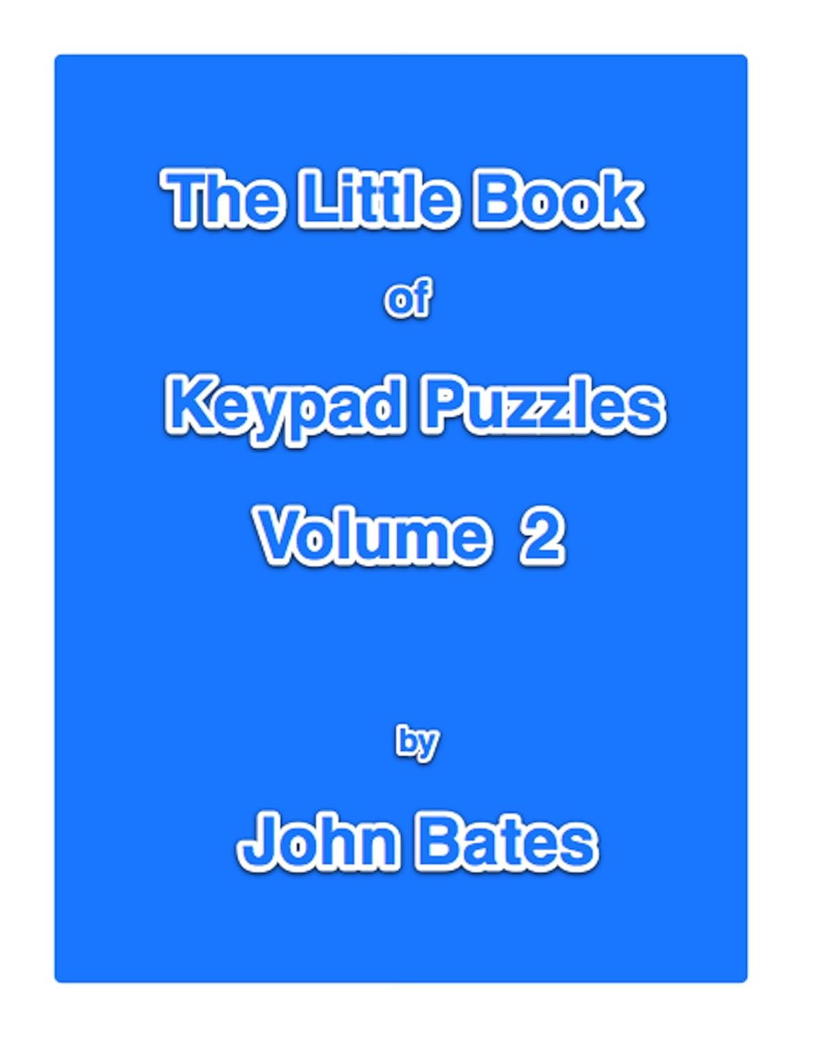 The Little Book of Keypad Puzzles Volume 2 eBook : Bates, John : Amazon ...