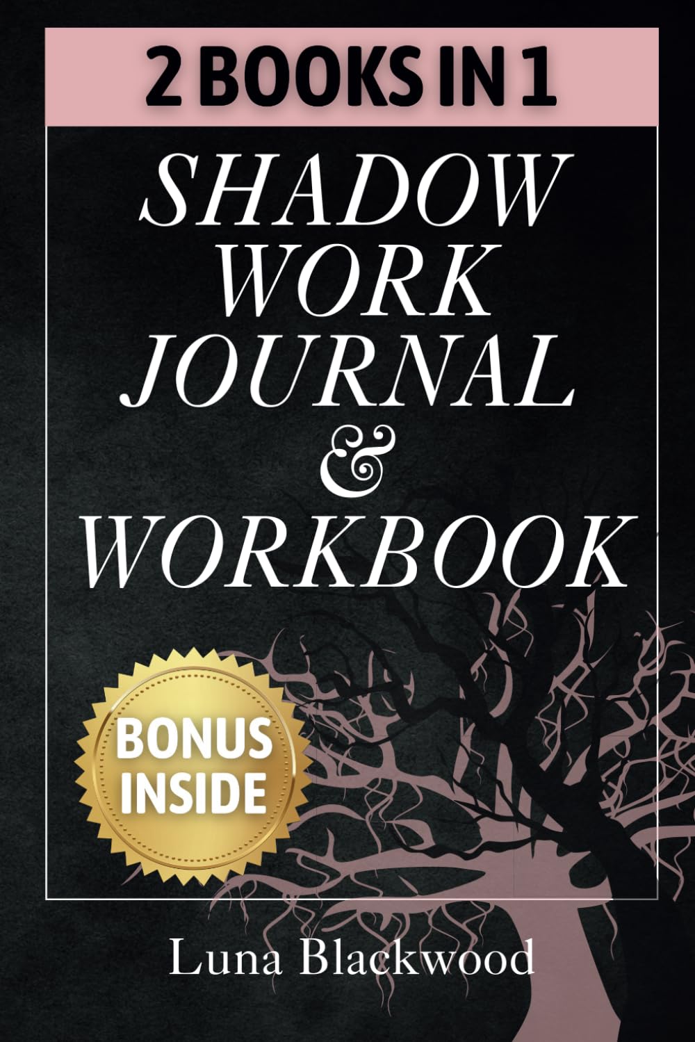 Shadow Work Journal and Workbook: Transcend Your Hidden Shadows and ...