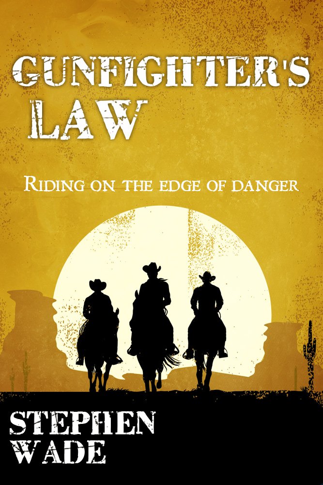 Gunfighters' Law - Kindle edition by Wade, Stephen. Literature ...