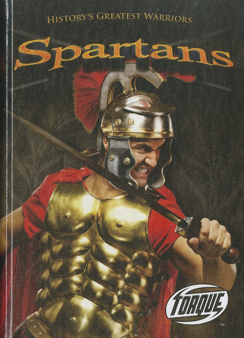 Spartans (Torque Books: History's Greatest Warriors): Paul Dinzeo ...