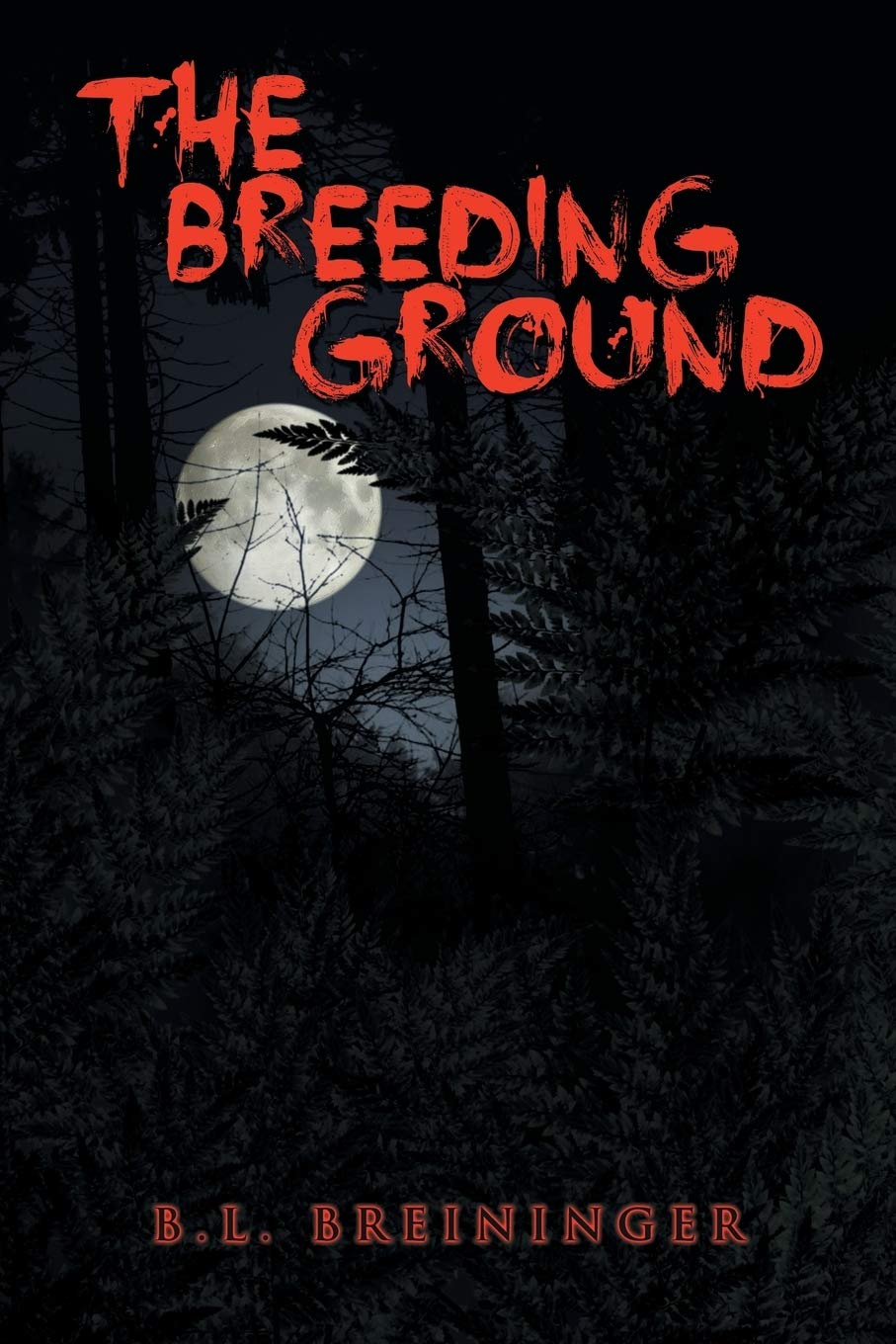 The Breeding Ground: Breininger, B. L.: 9781499011050: Amazon.com: Books