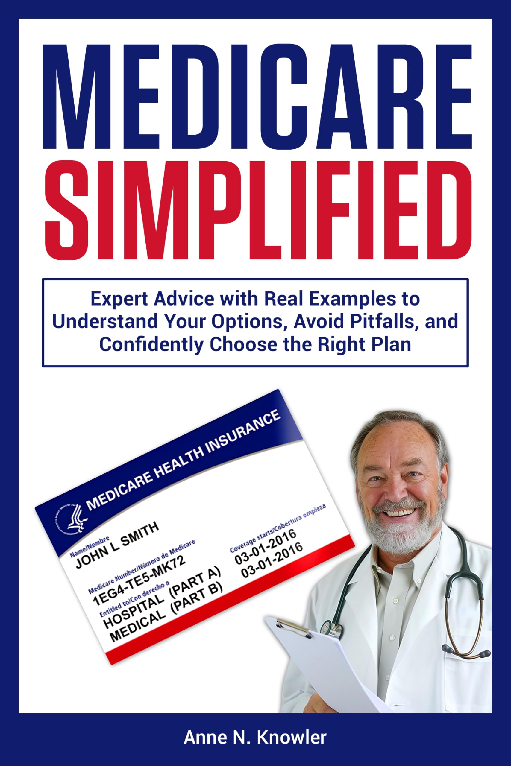 Epub Kindle Medicare Simplified: Expert Advice With Real Examples to ...