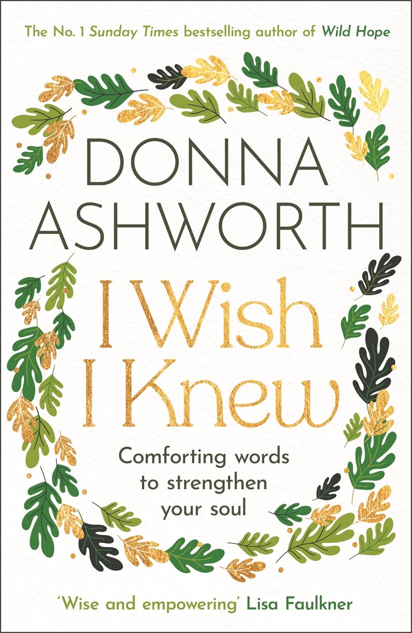 I Wish I Knew: The uplifting Sunday Times bestseller : Ashworth, Donna ...