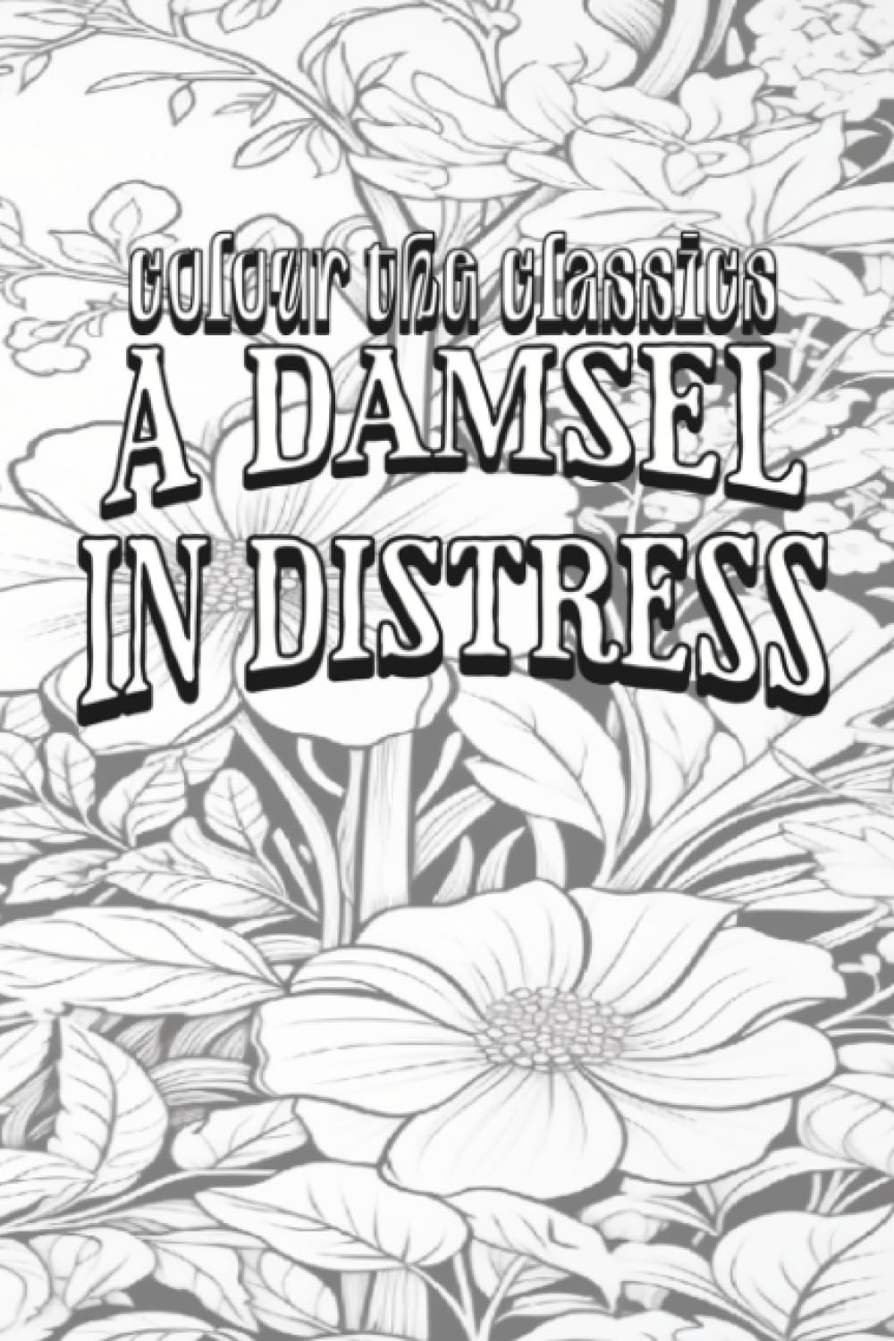 Amazon.com: A Damsel in Distress: 9781222493535: Colour the Classics: Books