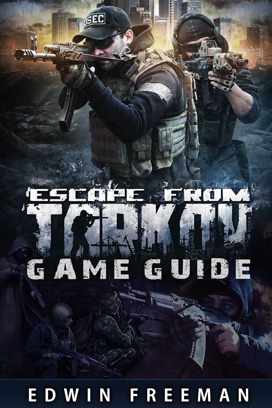 Escape From Tarkov Game Guide: Suitable for beginner and advanced ...