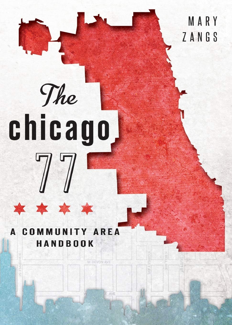 The Chicago 77: A Community Area Handbook (History & Guide): Zangs ...