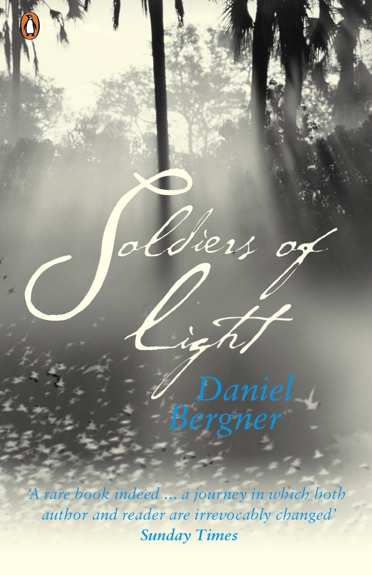 Soldiers of Light: Daniel Bergner: 9780141015996: Amazon.com: Books