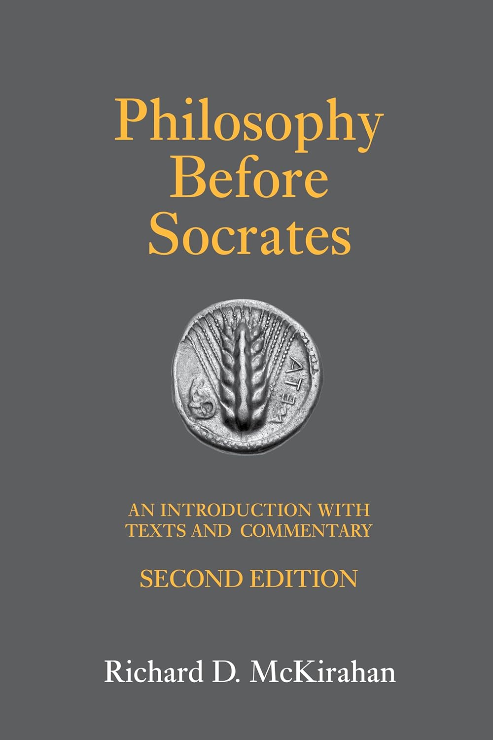 Philosophy Before Socrates: An Introduction with Texts and Commentary ...