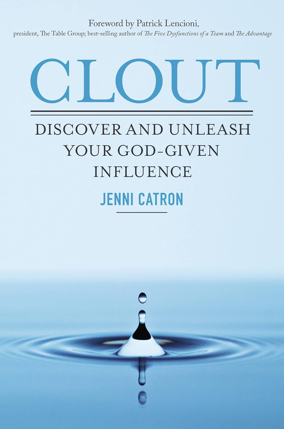 Clout: Discover and Unleash Your God-Given Influence: Catron, Jenni ...