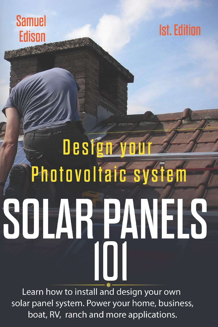 Design your photovoltaic system Solar Panels 101 1st Edition: Learn how ...