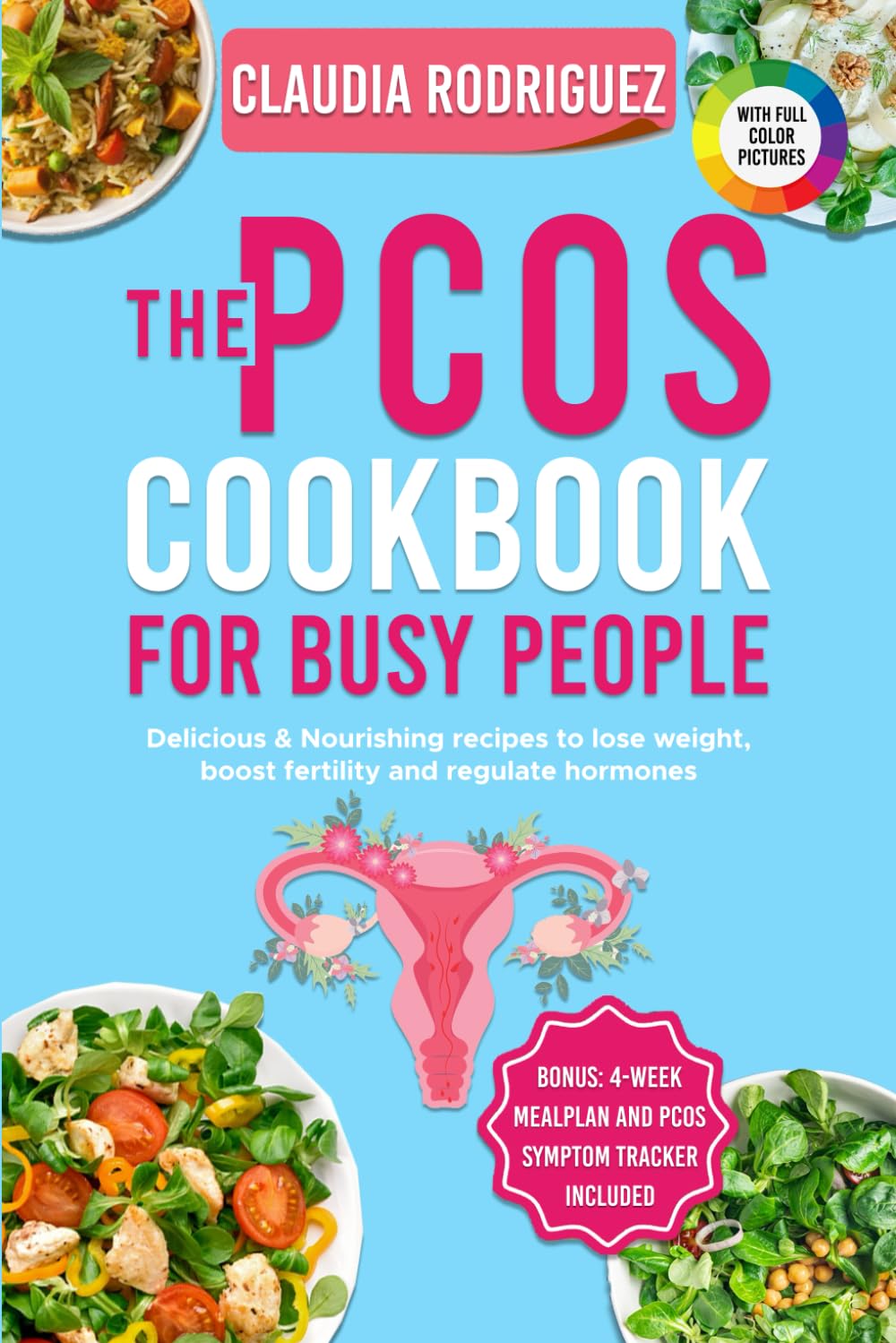 The PCOS Cookbook for Busy People: Delicious & Nourishing Recipes to ...