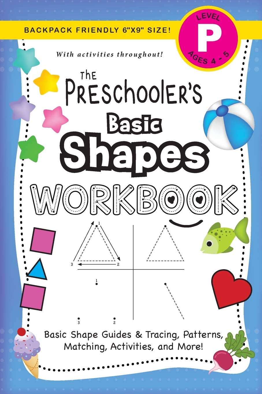Buy The Preschooler's Basic Shapes Workbook: (Ages 4-5) Basic Shape ...