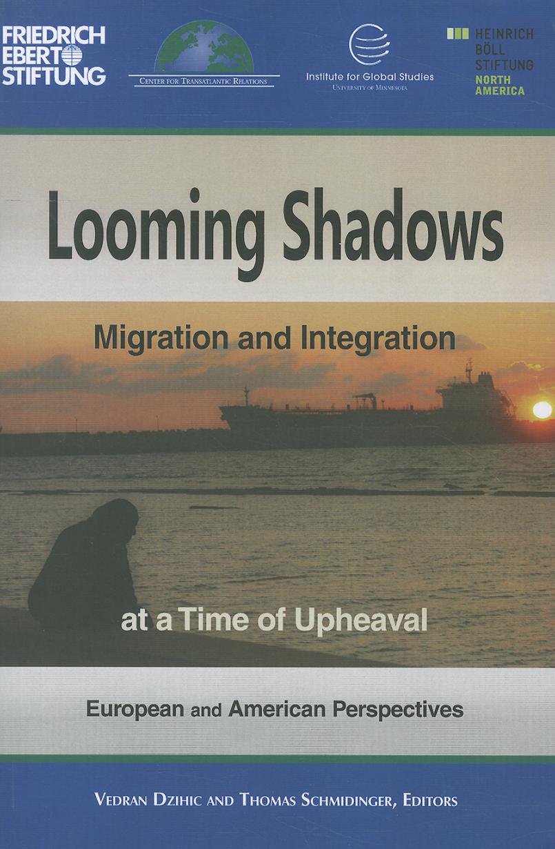 Looming Shadows: Migration and Integration at a Time of Upheaval ...