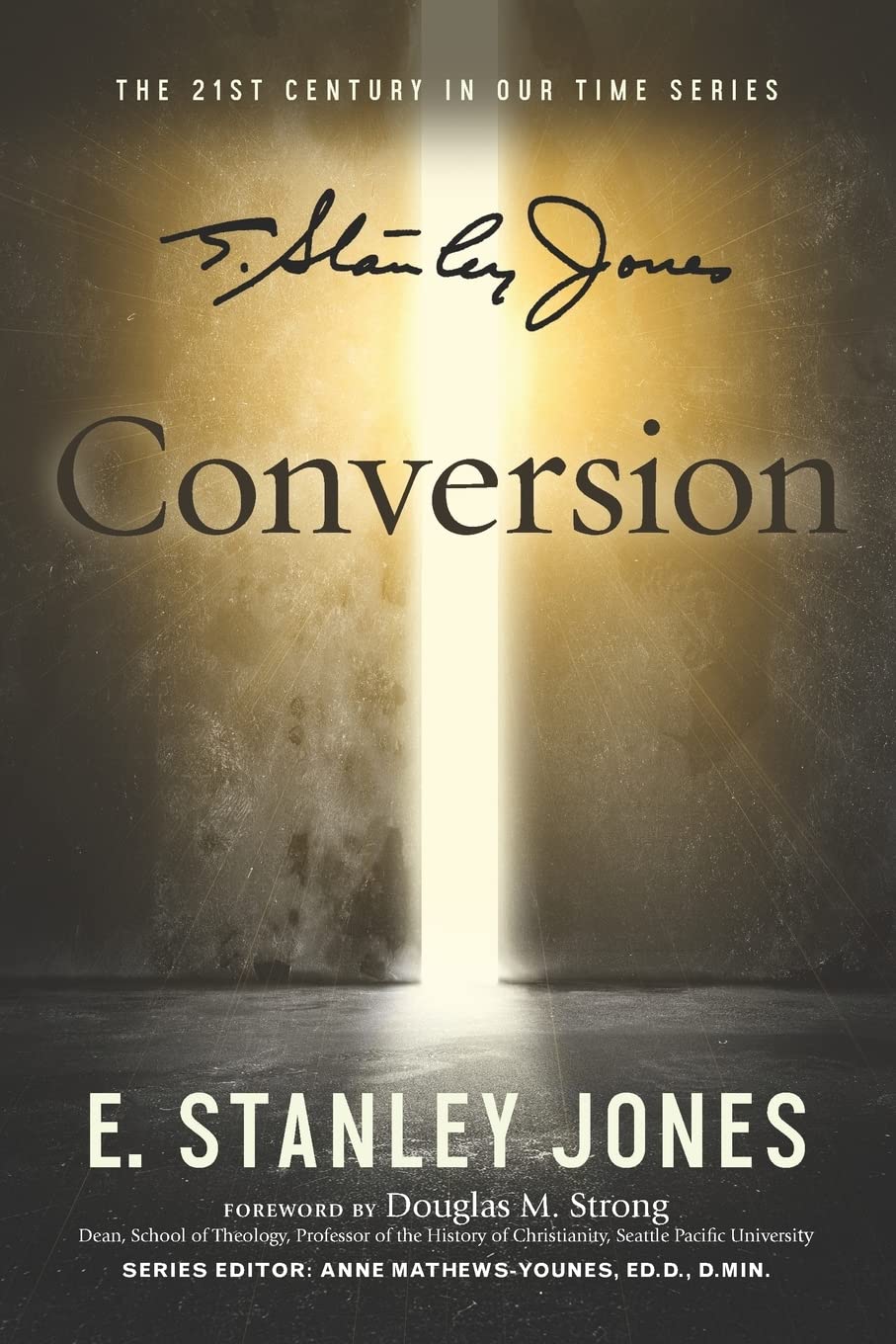 Conversion: Revised Edition: Jones, E. Stanley, Mathews-Younes, Anne ...