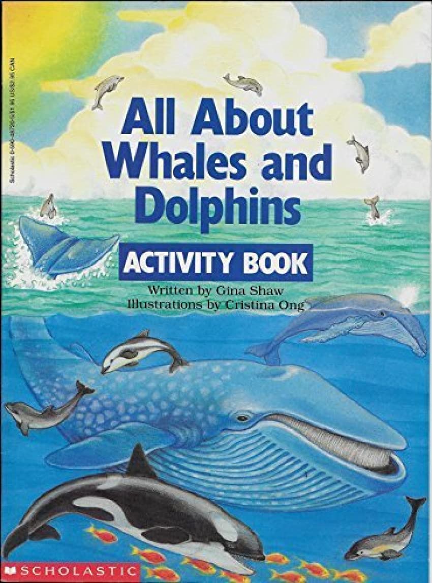 All about Whales and Dolphins Activity Book: Gina Shaw, Christina Ong ...
