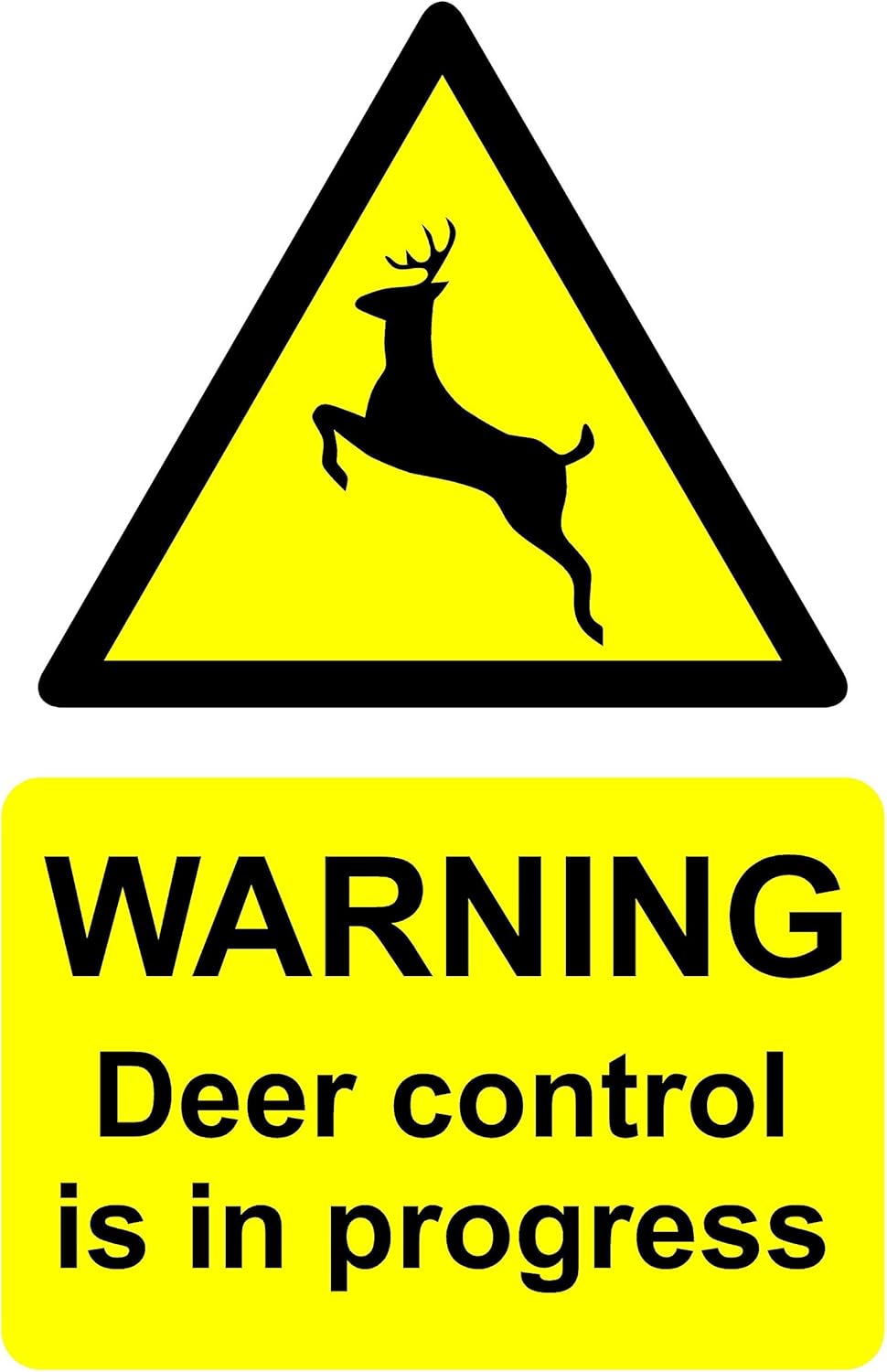 Warning deer control is in progress Safety sign - 3mm Aluminium sign ...