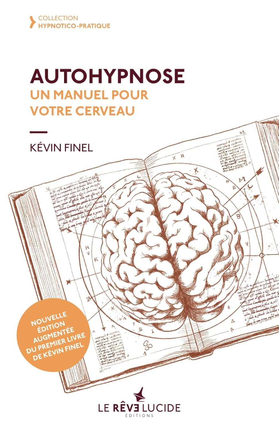 Auto-hypnose un manuel pour votre cerveau: réédition du premier livre ...