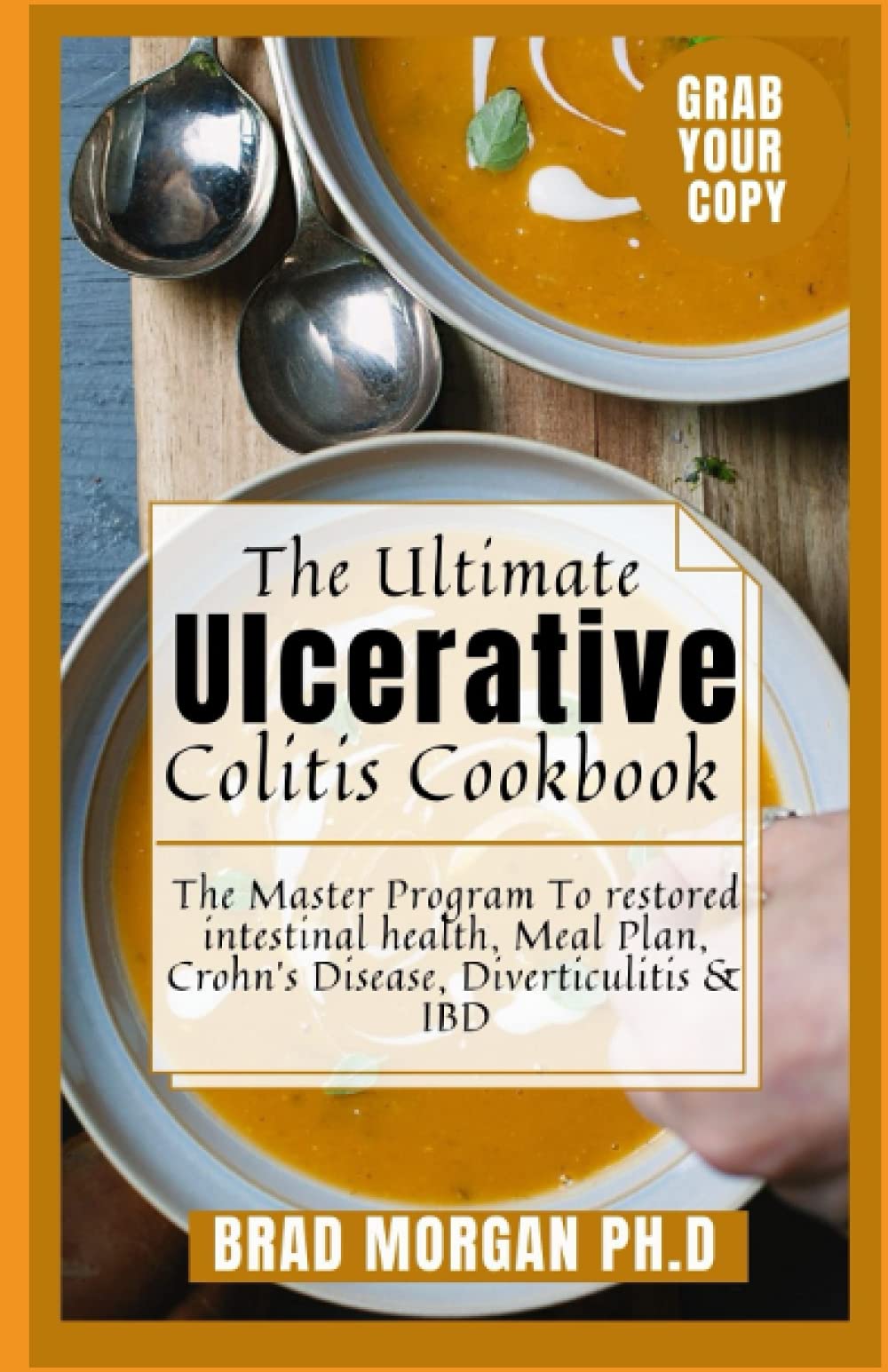 Buy The Ultimate Ulcerative Colitis Cookbook: The Master Program To ...