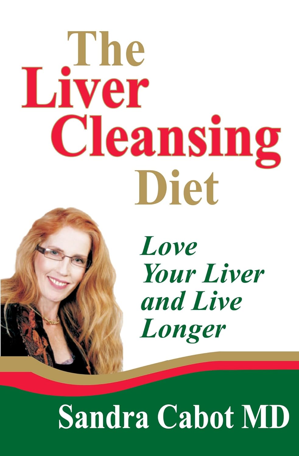 The Liver Cleansing Diet: Love your liver and live longer eBook : Cabot ...