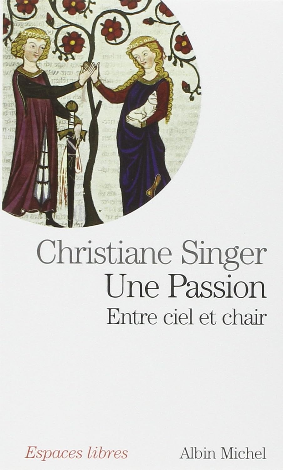 Amazon.com: Une passion : Entre ciel et chair: 9782226116130 ...