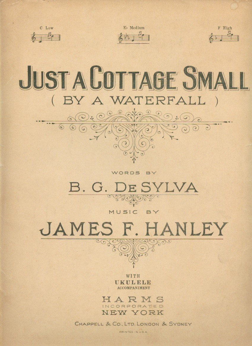 Just a Cottage Small (By a Waterfall): James F. Hanley, composer, B. G ...
