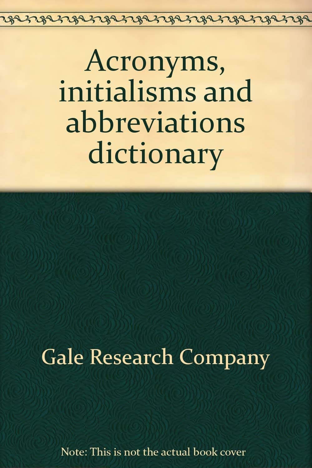 Acronyms Initialisms Abbreviations Volume 1: Crowler, Ellen T ...