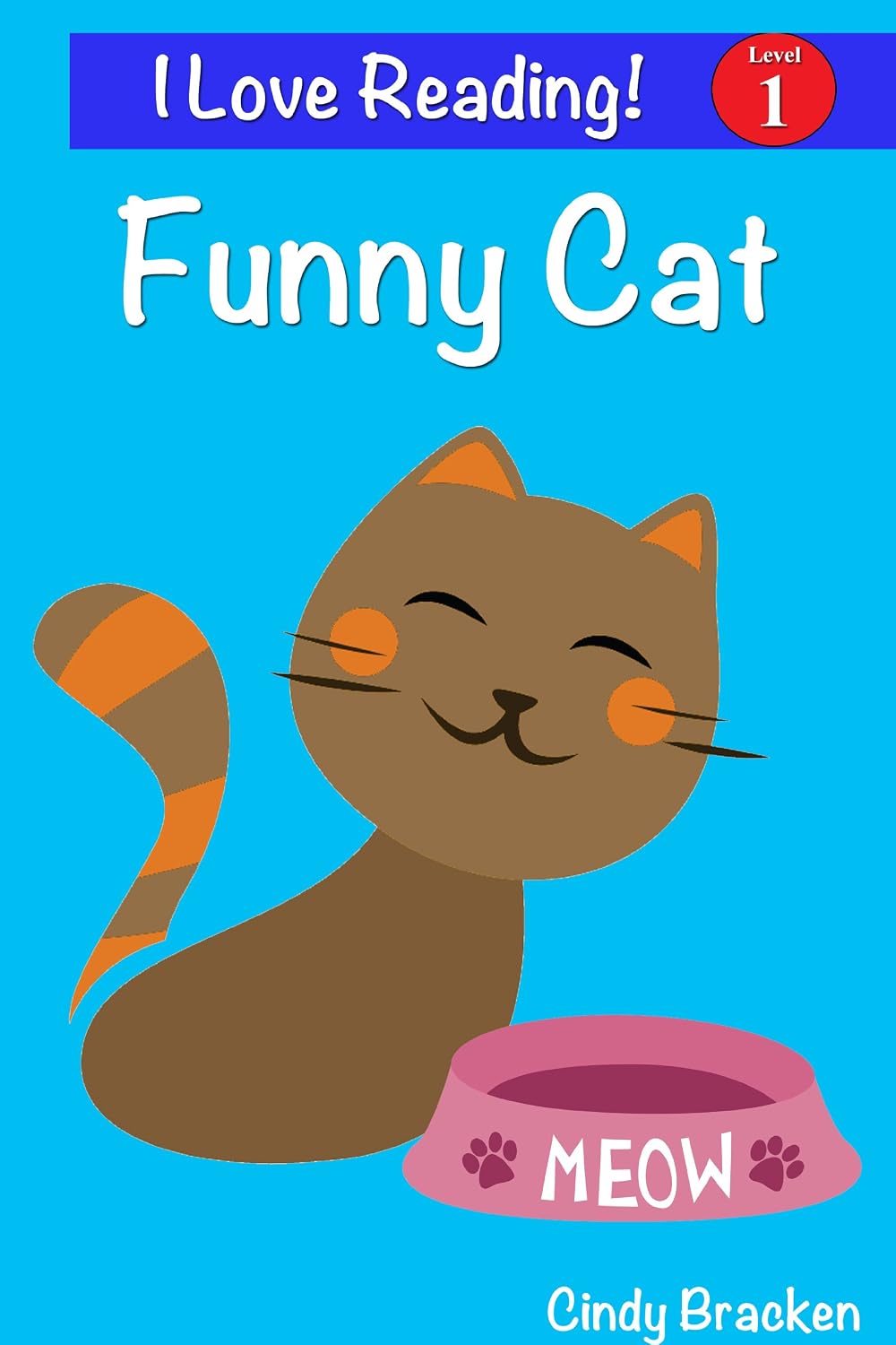Funny Cat: An "I Love Reading" Level 1 Sight Word Reader - Kindle ...