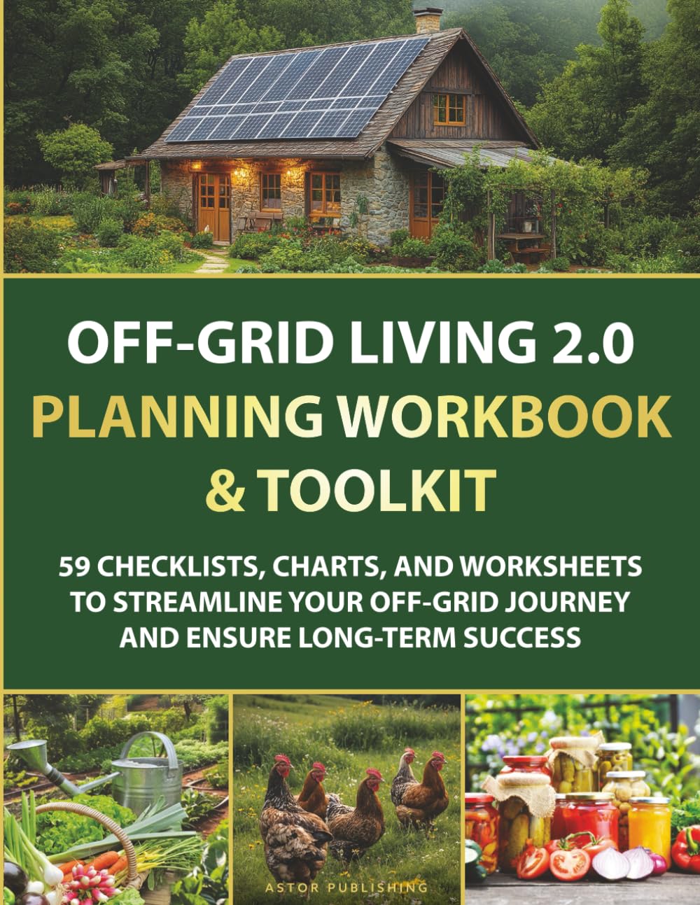 Off-Grid Living 2.0 Planning Workbook & Toolkit: 59 Checklists, Charts ...