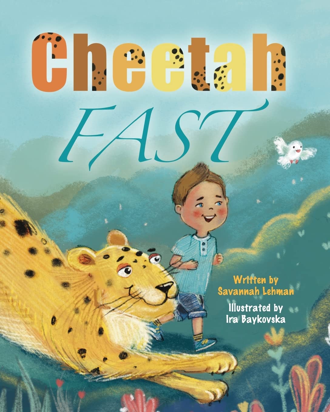 Amazon.com: Cheetah Fast: 9780578379296: Lehman, Savannah, Baykovska ...
