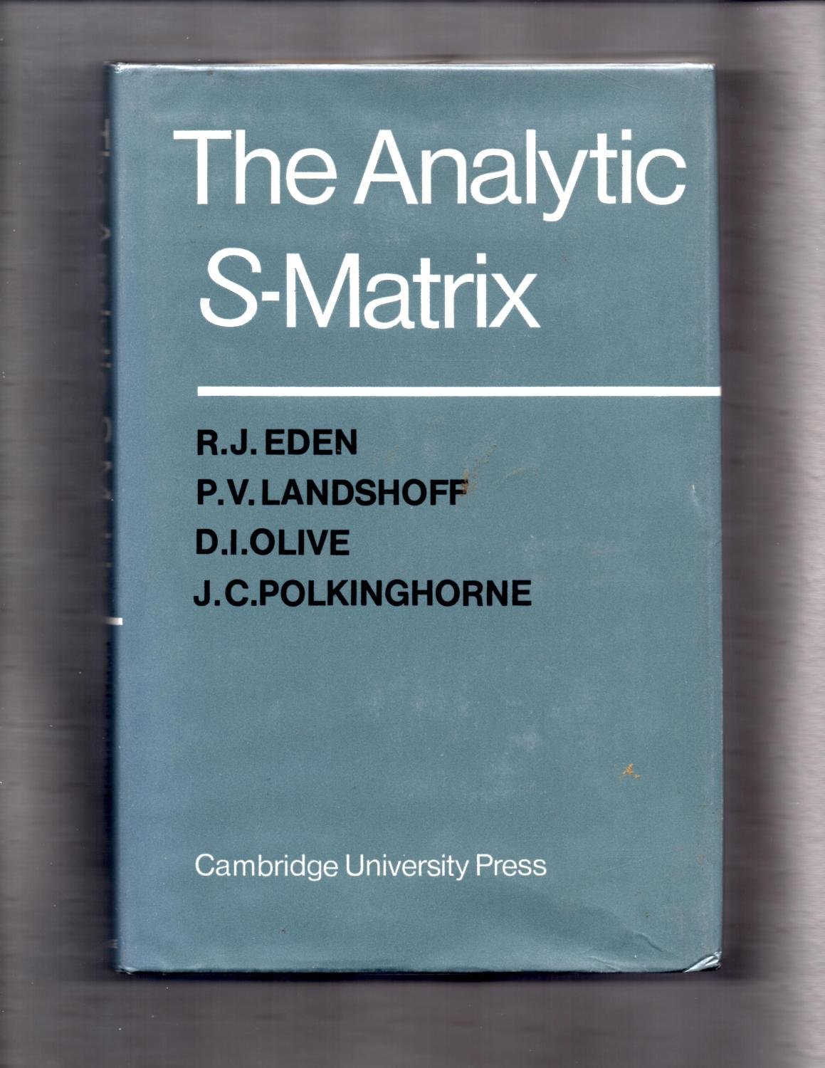 Amazon.com: The Analytic S-Matrix: 9780521048699: Eden, R. J ...