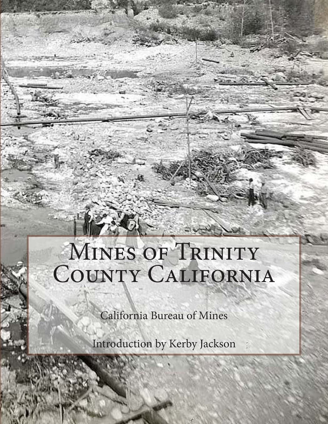 Mines of Trinity County California: Mines, California Bureau of ...
