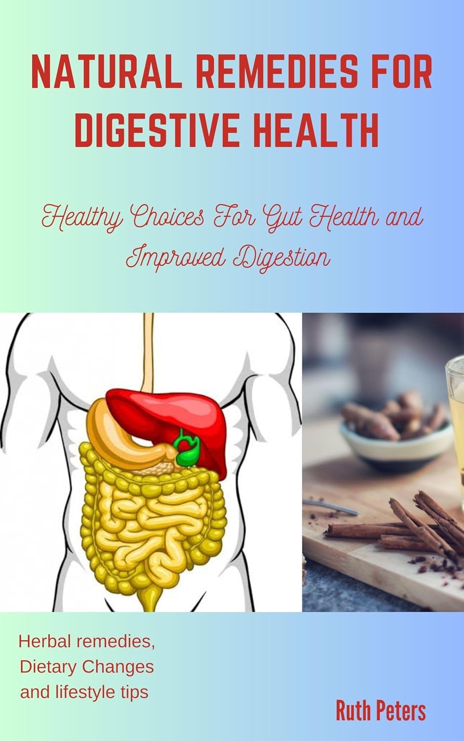 NATURAL REMEDIES FOR DIGESTIVE HEALTH : Healthy Choices For Gut Health ...