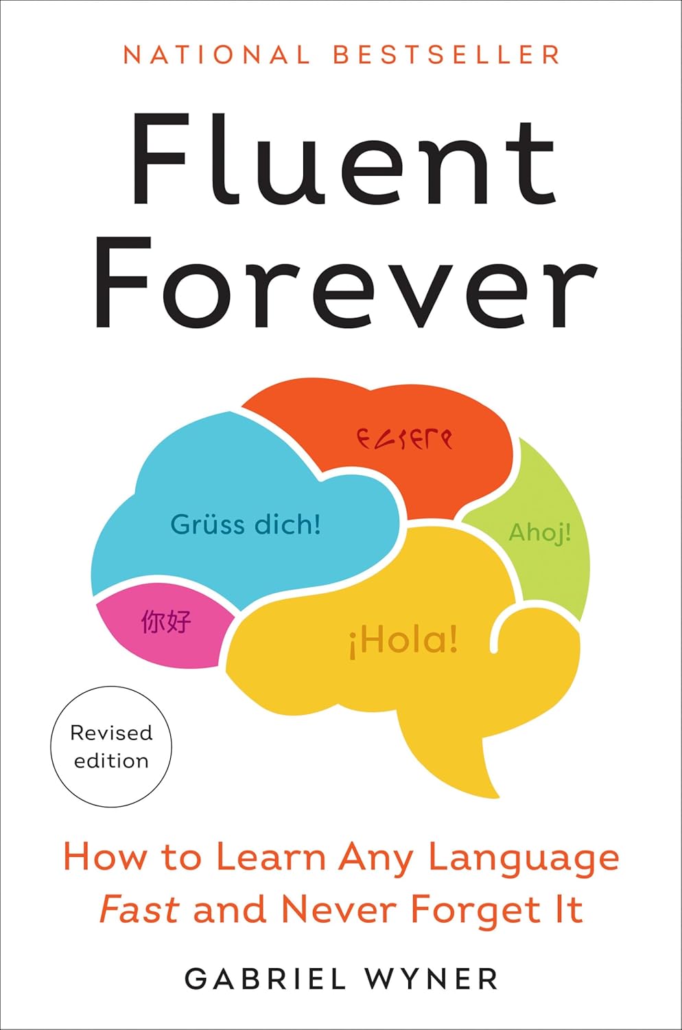 Fluent Forever (Revised Edition): How to Learn Any Language Fast and ...