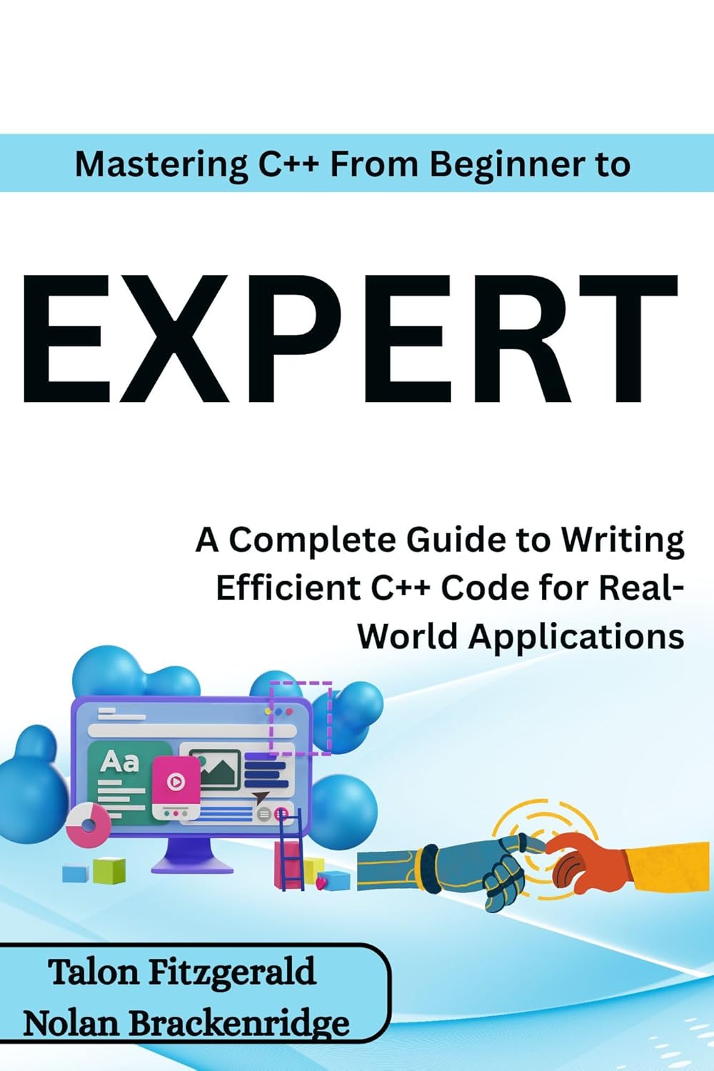 Amazon.com: Mastering C++: From Beginner to Expert : A Complete Guide ...